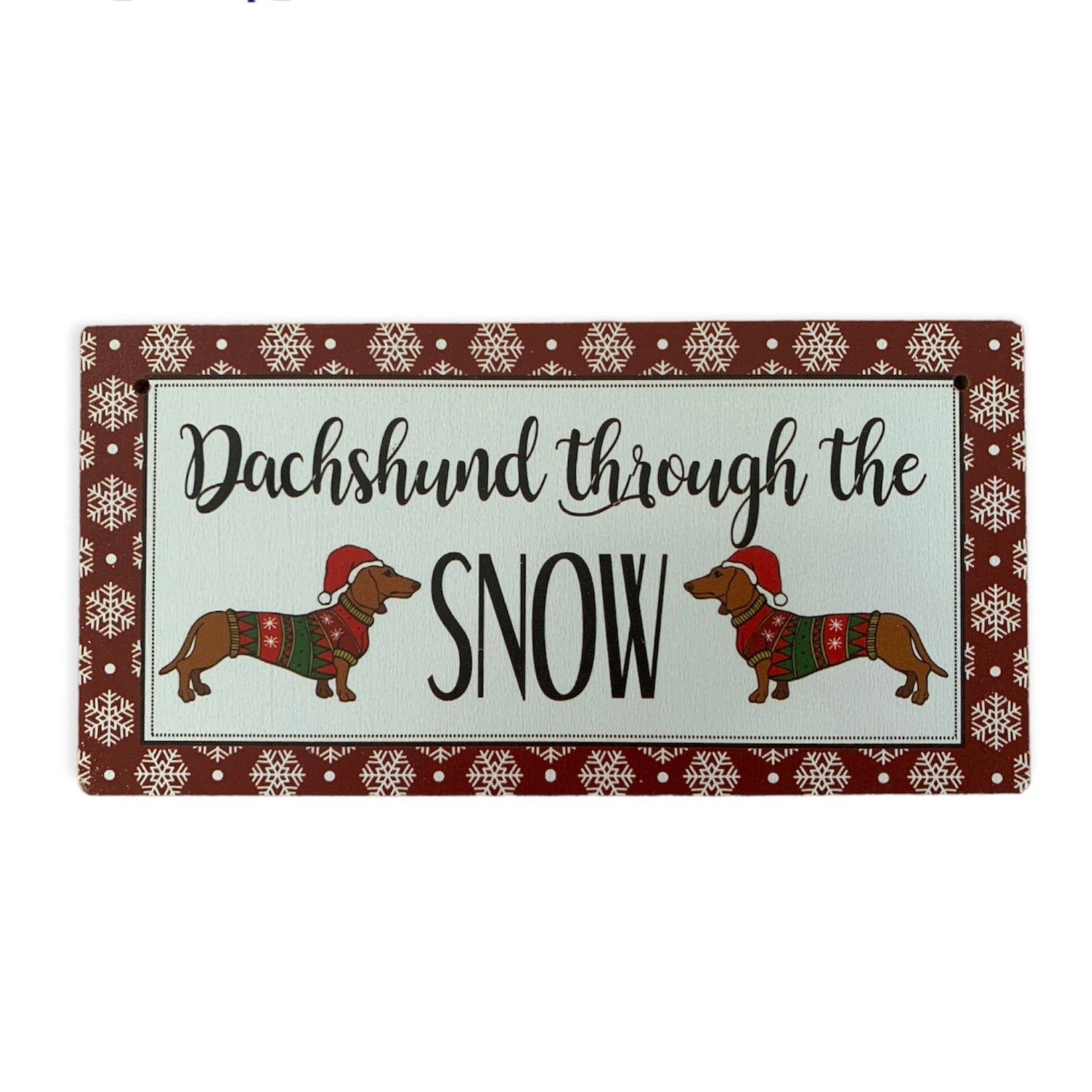 Dachshund through the snow - Mini Sign – THE LITTLE CHRISTMAS SHOP